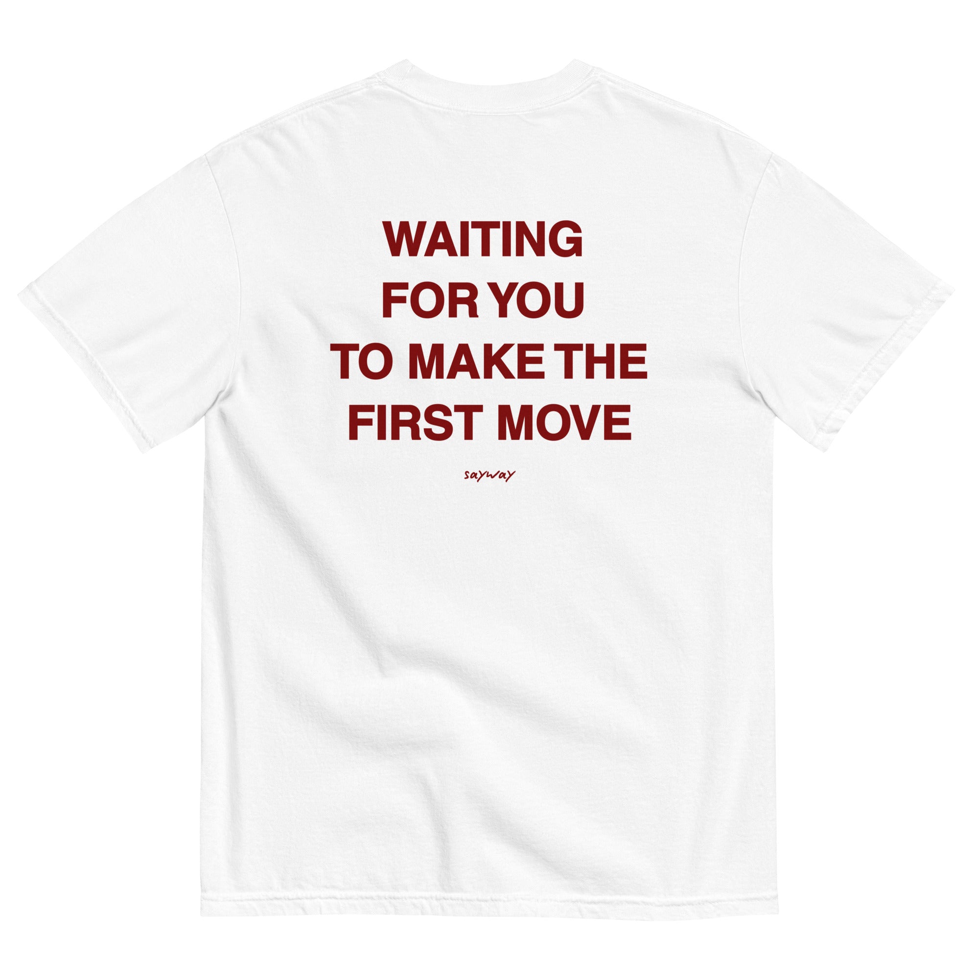 WAITING FOR YOU TO MAKE THE FIRST MOVE – SayWay